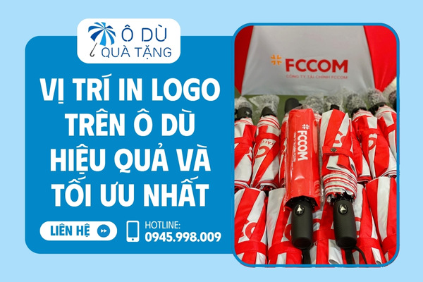 Chọn Vị Trí In Logo Trên Ô Dù: Tối Ưu Hiển Thị Và Chi Phí